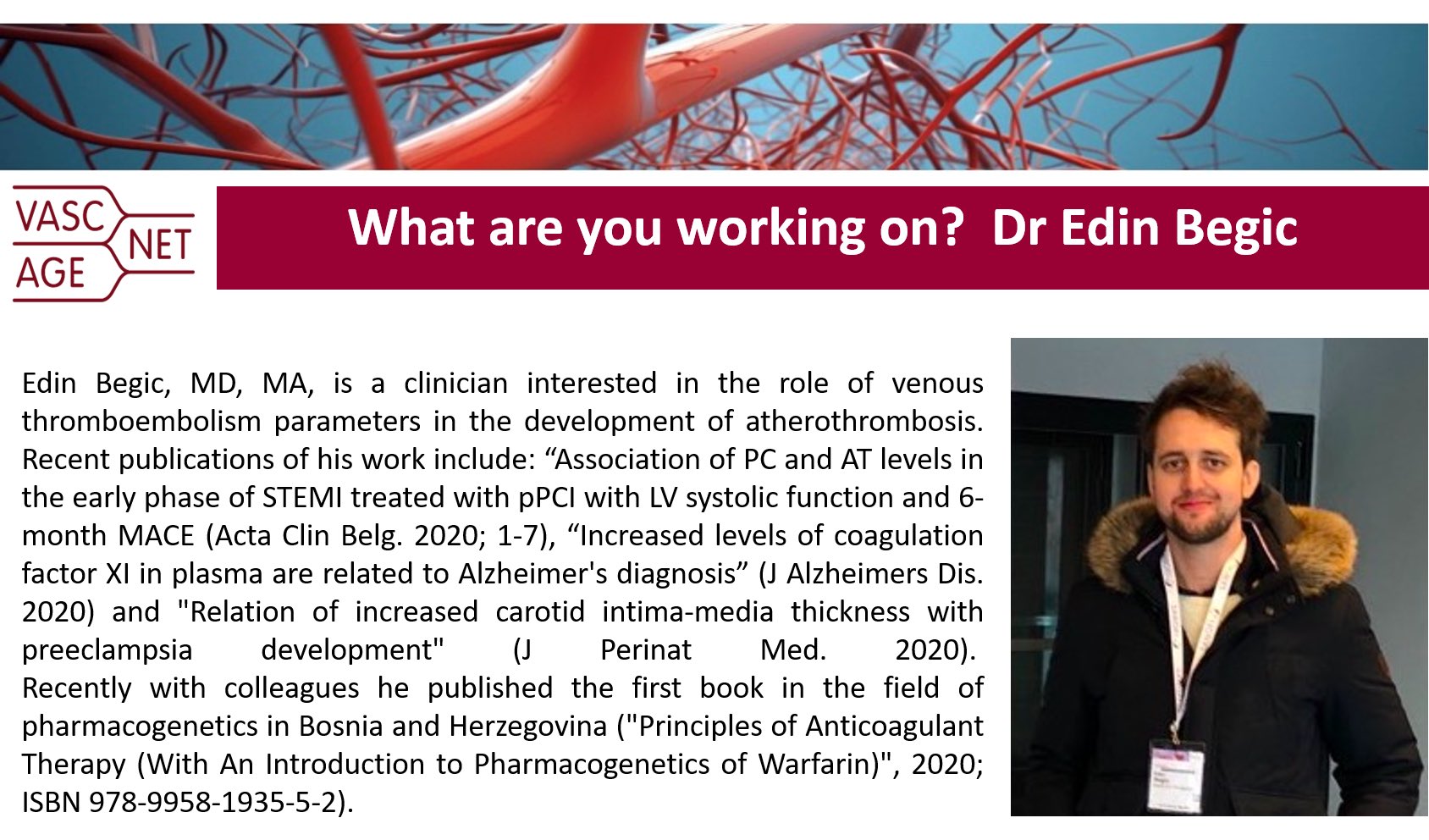 What are you working on? Dr. Edin Begic – VascAgeNet